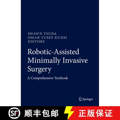 【3-4周达】精装 Robotic-Assisted Minimally Invasive Surgery: A Comprehensive Textbook [9783319968650]