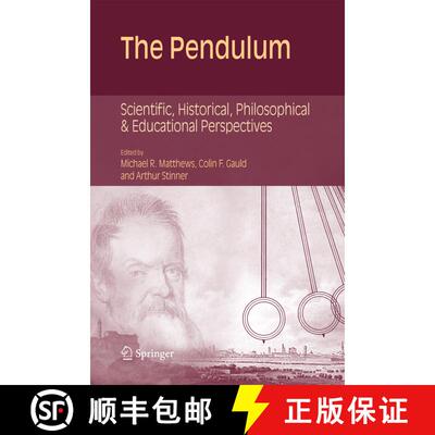 【3-4周达】The Pendulum : Scientific, Historical, Philosophical and Educational Perspectives [9781402035258]
