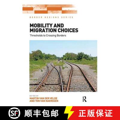 【3-4周达】精装 Mobility and Migration Choices : Thresholds to Crossing Borders [9781409458036]