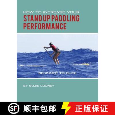 【3-4周达】How to Increase Your Stand Up Paddling Performance [9781495175572]