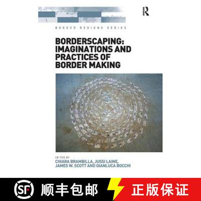 【3-4周达】精装 Borderscaping: Imaginations and Practices of Border Making [9781472451460]