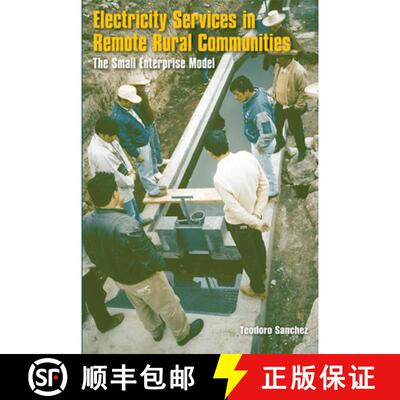 【3-4周达】Electricity Services in Remote Rural Communities : The Small Enterprise Model [9781853396205]
