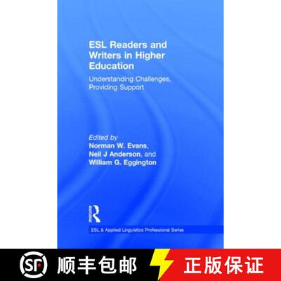 【3-4周达】精装 ESL Readers and Writers in Higher Education : Understanding Challenges, Providing Sup... [9781138791701]