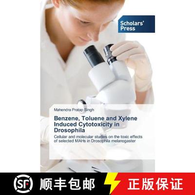 预订 Benzene, Toluene and Xylene Induced Cytotoxicity in Drosophila [9783639718072]