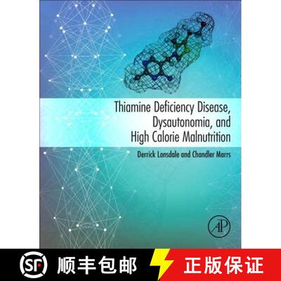 【3-4周达】Thiamine Deficiency Disease, Dysautonomia, and High Calorie Malnutrition [9780128103876]