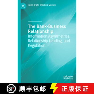 【3-4周达】精装 The Bank-Business Relationship : Information Asymmetries, Relationship Lending, and R... [9783031910678]