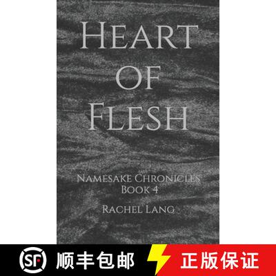 【3-4周达】Heart of Flesh: Namesake Chronicles: Book 4 [9781999148515]