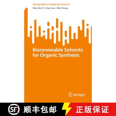 【3-4周达】Biorenewable Solvents for Organic Synthesis [9783031743450]