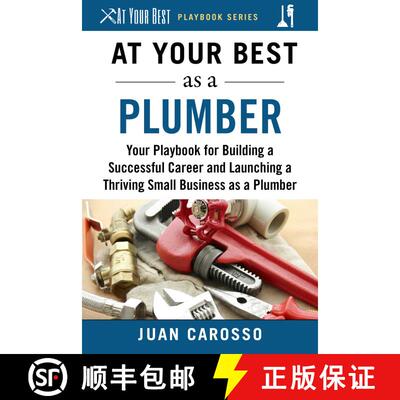 【3-4周达】At Your Best as a Plumber: Your Playbook for Building a Successful Career and Launching a ... [9781510743953]