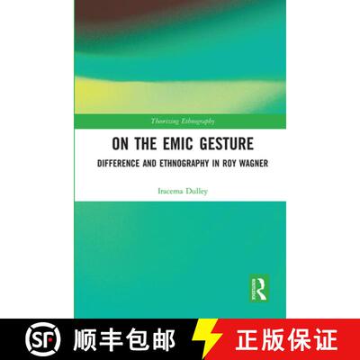 【3-4周达】On the Emic Gesture: Difference and Ethnography in Roy Wagner [9780367731304]