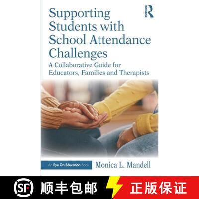 【3-4周达】Supporting Students with School Attendance Challenges: A Collaborative Guide for Educators... [9781041222163]