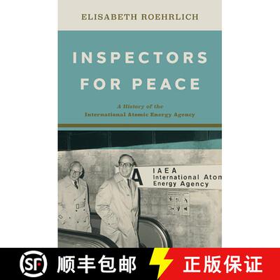 【3-4周达】Inspectors for Peace – A History of the International Atomic Energy Agency [9781421443331]