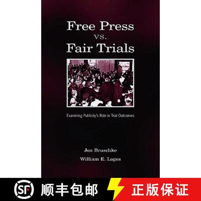 【3-4周达】Free Press vs. Fair Trials: Examining Publicity's Role in Trial Outcomes [9780805857030]
