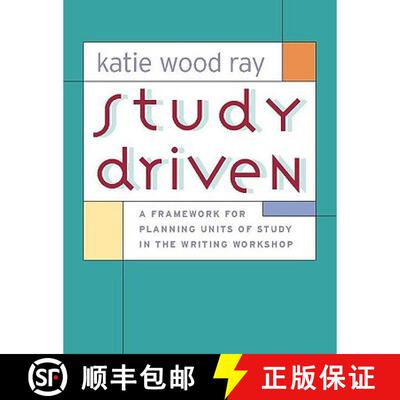 【3-4周达】Study Driven: A Framework for Planning Units of Study in the Writing Workshop [9780325007502]