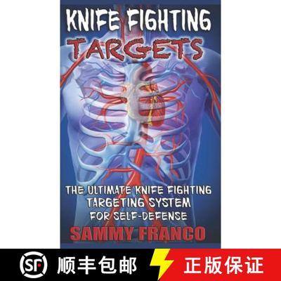 【3-4周达】Knife Fighting Targets: The Ultimate Knife Fighting Targeting System for Self-Defense [9781941845646]