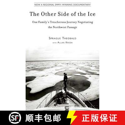 【3-4周达】The Other Side of the Ice: One Family?s Treacherous Journey Negotiating the Northwest Passage [9781634502986]