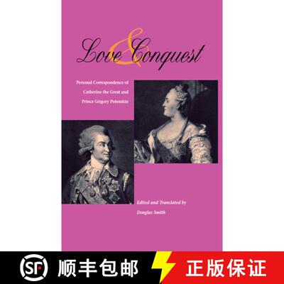 【3-4周达】Love and Conquest: Personal Correspondence of Catherine the Great and Prince Grigory Potemkin [9780875806075]