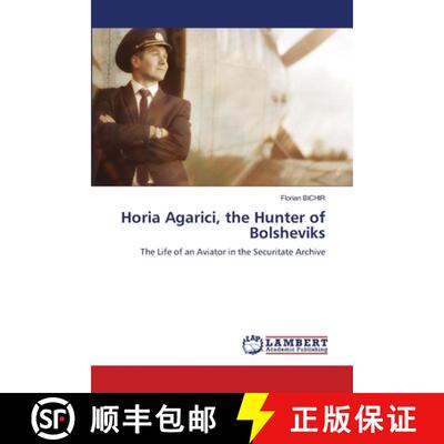 预订 Horia Agarici, the Hunter of Bolsheviks [9786206145912]