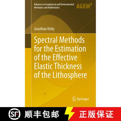 【3-4周达】精装 Spectral Methods for the Estimation of the Effective Elastic Thickness of the Lithosp... [9783031108600]