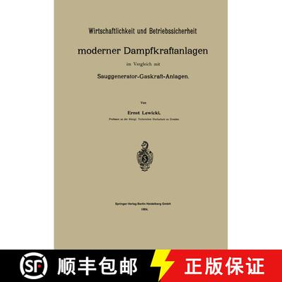 【3-4周达】Wirtschaftlichkeit und Betriebssicherheit moderner Dampfkraftanlagen im Vergleich mit Saug... [9783662317495]