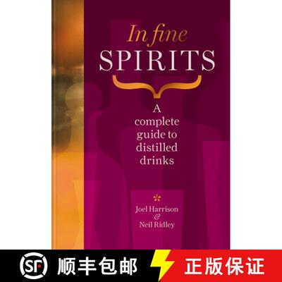 【3-4周达】精装 In Fine Spirits : A complete guide to distilled drinks including gin, whisky, rum, te... [9781784729387]