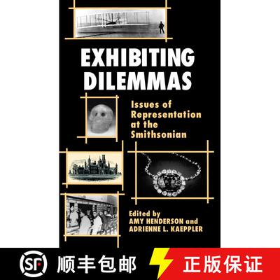 【3-4周达】Exhibiting Dilemmas: Issues of Representation at the Smithsonian [9781560984443]
