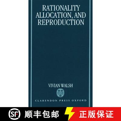 【3-4周达】精装 Rationality, Allocation, and Reproduction [9780198287728]