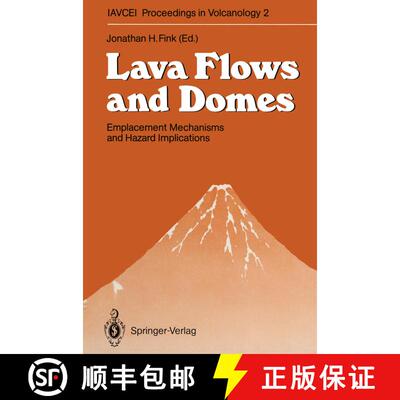 【3-4周达】Lava Flows and Domes : Emplacement Mechanisms and Hazard Implications [9783642743818]
