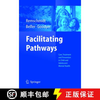 【3-4周达】精装 Facilitating Pathways : Care, Treatment and Prevention in Child and Adolescent Mental... [9783540210887]