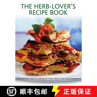 【3-4周达】精装 The Herb-Lover's Recipe Book: 150 Delectable Ideas for Cooking with Herbs, Shown in O... [9780754829751]