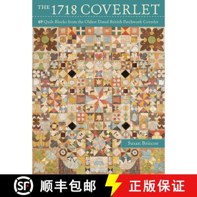 【3-4周达】The 1718 Coverlet: 69 Quilt Blocks from the Oldest Dated British Patchwork Coverlet [9781446304440]