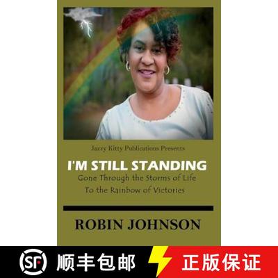 【3-4周达】I'm Still Standing: Gone Through the Storms of Life to the Rainbow of Victories [9780998843384]