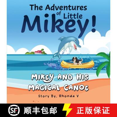 【3-4周达】The Adventures of Little Mikey!: Mikey and His Magical Canoe [9781967679898]