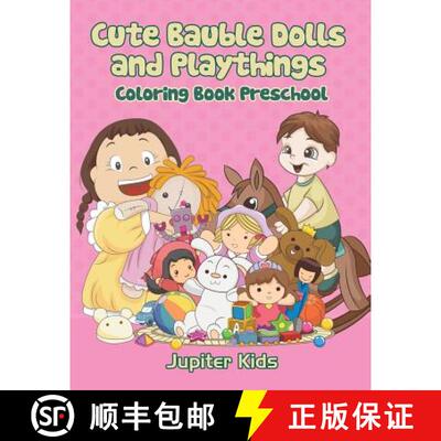 【3-4周达】Cute Bauble Dolls and Playthings: Coloring Book Preschool [9781683051831]