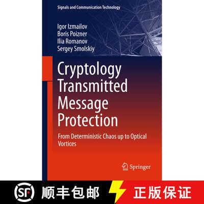 【3-4周达】精装 Cryptology Transmitted Message Protection: From Deterministic Chaos up to Optical Vor... [9783319301235]
