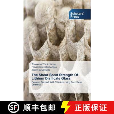 预订 The Shear Bond Strength Of Lithium Disilicate Glass [9783639667998]