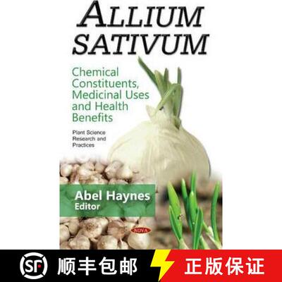 【3-4周达】精装 Allium sativum: Chemical Constituents, Medicinal Uses and Health Benefits [9781634842648]