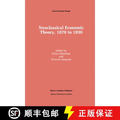 【3-4周达】精装 Neoclassical Economic Theory, 1870 to 1930 [9780792390381]