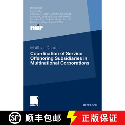 【3-4周达】Coordination of Service Offshoring Subsidiaries in Multinational Corporations [9783834919281]