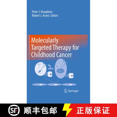 【3-4周达】精装 Molecularly Targeted Therapy for Childhood Cancer [9780387690605]