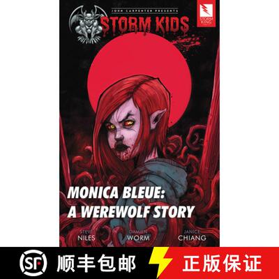【3-4周达】John Carpenter Presents Storm Kids: Monica Bleue A Werewolf Story [9781733282123]