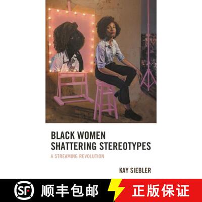 【3-4周达】Black Women Shattering Stereotypes : A Streaming Revolution [9781793636027]