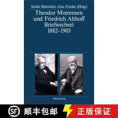 【3-4周达】精装 Theodor Mommsen Und Friedrich Althoff: Briefwechsel 1882-1903 [9783486701043]