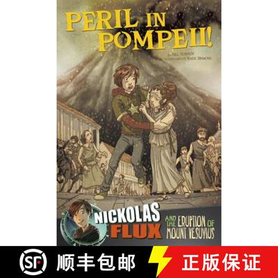 预订 Peril in Pompeii!: Nickolas Flux and the Eruption of Mount Vesuvius [9781491402566]