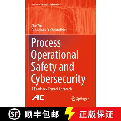 【3-4周达】Process Operational Safety and Cybersecurity : A Feedback Control Approach [9783030711856]