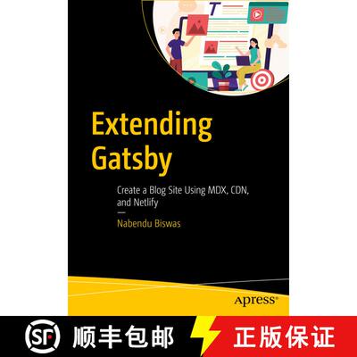 【3-4周达】Extending Gatsby : Create a Blog Site Using MDX, CDN, and Netlify (1st ed.) [9781484268544]