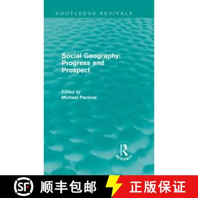 【3-4周达】精装 Social Geography (Routledge Revivals): Progress and Prospect [9780415612265]