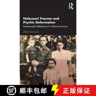 【3-4周达】Holocaust Trauma and Psychic Deformation : Psychoanalytic Reflections of a Holocaust Survivor [9781780491882]
