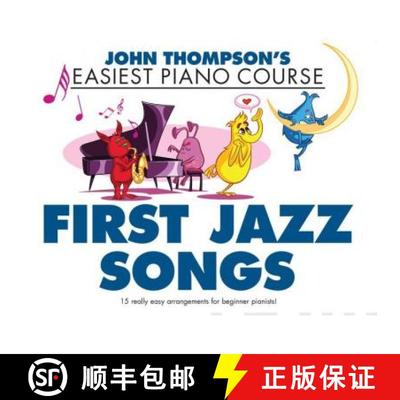 【3-4周达】John Thompson's Easiest Piano Course: First Jazz Songs [9781785585302]