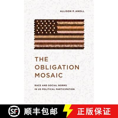 【3-4周达】精装 The Obligation Mosaic – Race and Social Norms in US Political Participation [9780226812267]